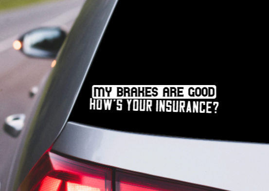 Brakes Good How is Your Insurance Decal | eBay