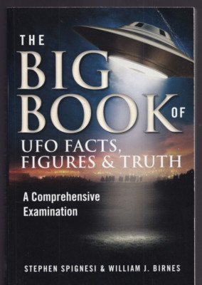 THE BIG BOOK OF UFO FACTS, FIGURES & TRUTHS: A COMPREHENSIVE ...