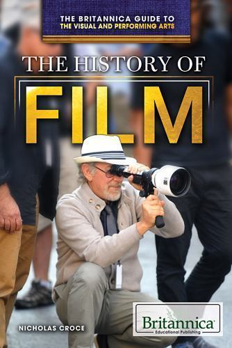 The Britannica Guide to the Visual and Performing Arts Ser.: The History of Film by Nicholas ...