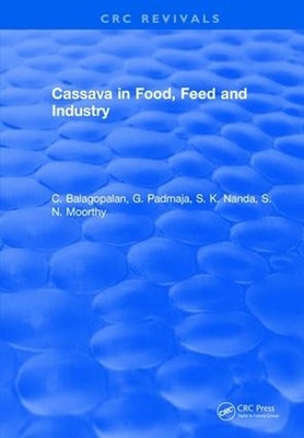 Cassava in Food, Feed and Industry by C. Balagopalan (English ...