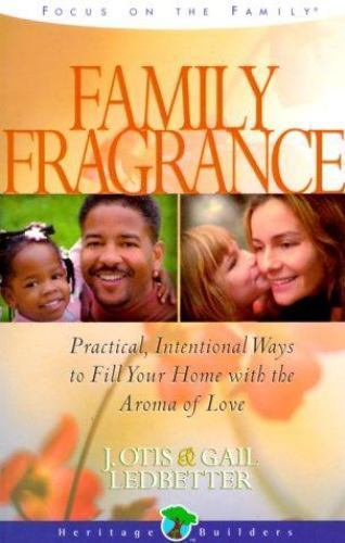 Family Fragrance by J. Otis Ledbetter (2003, Trade Paperback / Mixed ...