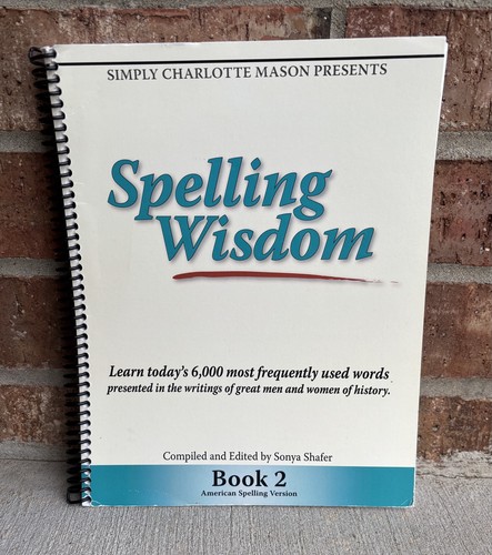 Spelling Wisdom Book 2 simply charlotte mason Sonya Shafer | eBay