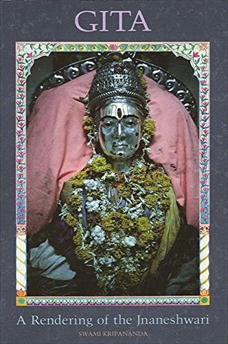 JNANESHWAR'S GITA: A RENDERING OF THE JNANESHWARI By Swami Kripananda ...