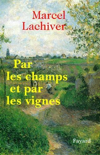 By The Fields And By The Vines [Paperback] Lachiver, Marcel | eBay