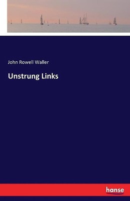 Unstrung Links by John Rowell Waller (English) Paperback Book ...