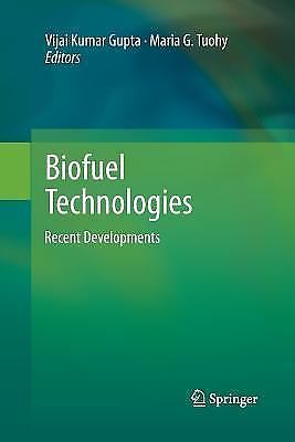 Biofuel Technologies : Recent Developments by Maria G. Tuohy (2015 ...