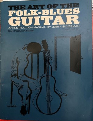 The Art Of The Folk Blues Guitar Sheet Music by Jerry Silverman (1964 ...