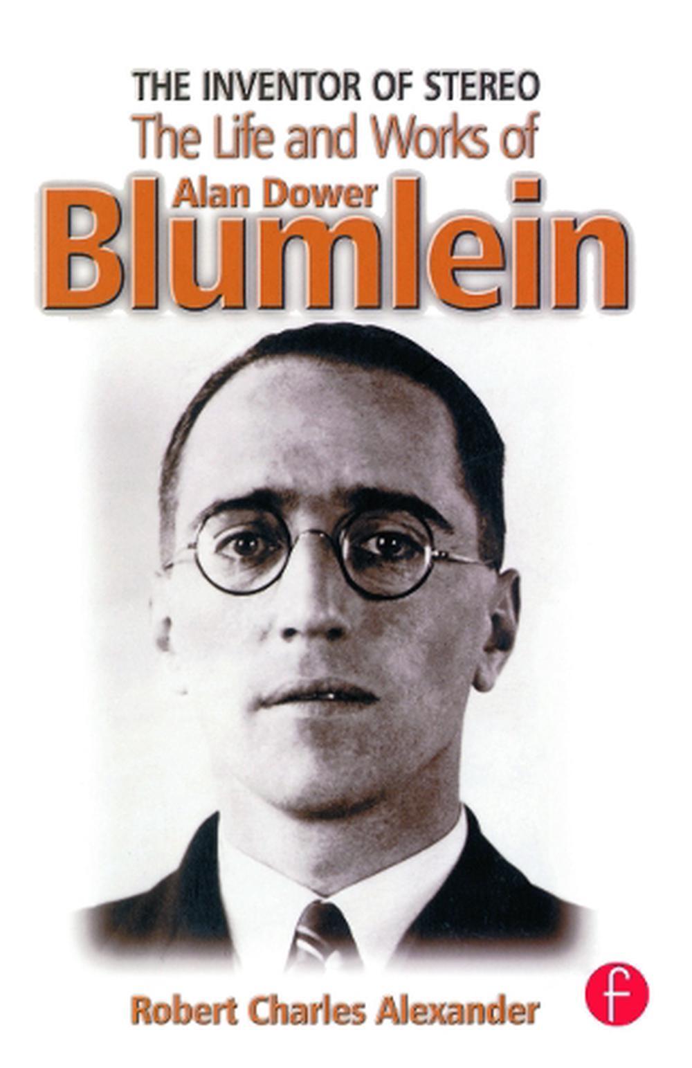 The Inventor of Stereo: The Life and Works of Alan Dower Blumlein by ...