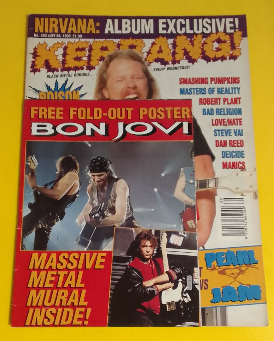 Kerrang! No.453 July 24 1993 - Metallica, Nirvana. Pearl Jam + Bon Jovi ...