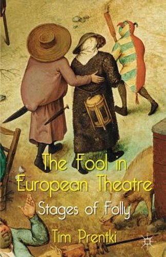 The Fool in European Theatre: Stages of Folly by T. Prentki: New ...