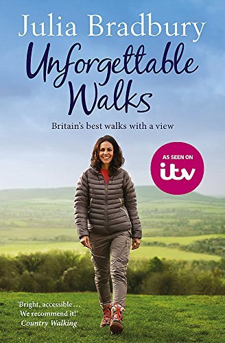 Unforgettable Walks: Best Walks With A View, Bradbury 9781784298821 New ...
