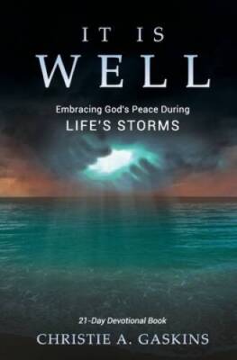 IT IS WELL: Embracing Gods Peace During Lifes Storms - Paperback - GOOD ...