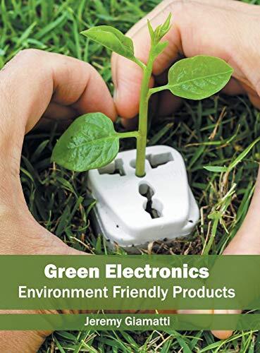Green Electronics: Environment Friendly Products 9781682851029 Free ...