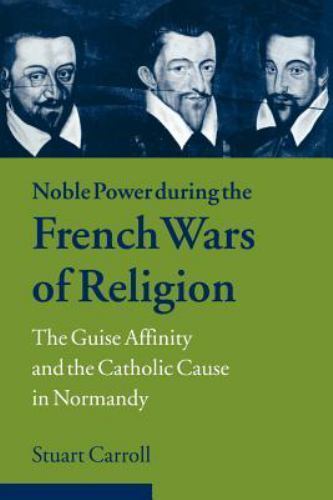 Cambridge Studies in Early Modern History Ser.: Noble Power During the ...