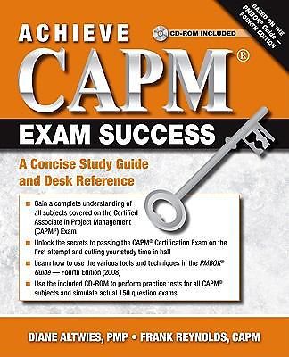 Achieve CAPM Exam Success: A Concise Study Guide and Desk Reference ...