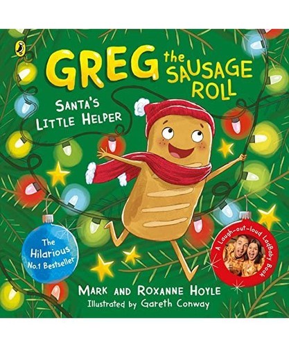 Greg the Sausage Roll: Santa's Little Helper: A LadBaby Book, Mark ...