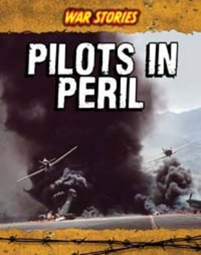 Pilots in Peril (War Stories), Brian Williams 9781406221978 | eBay