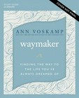 Waymaker Bible Study Guide Plus Streaming Video : Finding the Way to the Life You've Always ...