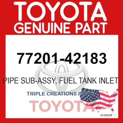 Genuine Toyota 77201-42183 Pipe Sub-Assy Fuel Tank Inlet 7720142183 OEM ...