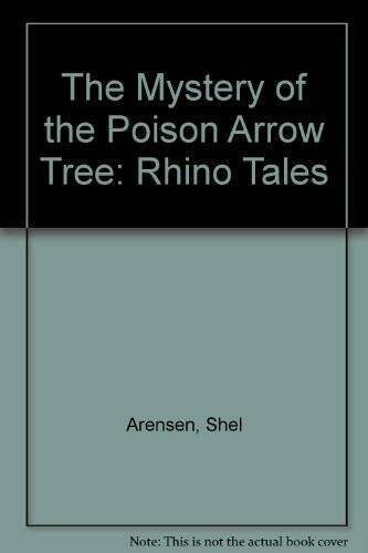 The Mystery of the Poison Arrow Tree (Rhino Tales Series 4) - Paperback ...