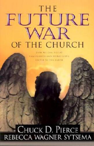 The Future War of the Church - Paperback By Pierce, Chuck D - GOOD ...