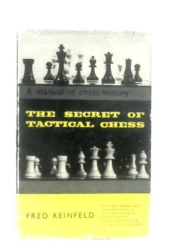 The Secret of Tactical Chess (Fred Reinfeld - 1958)229 (ID:15932) | eBay