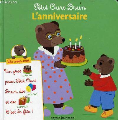 Petit ours brun l'anniversaire. - Aubinais Marie & Bour Danièle - | eBay