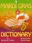 Mardi Gras Dictionary, A; ABC Series - hardcover, Vidrine, 1565543327 ...