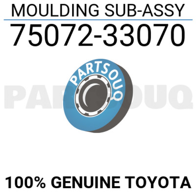 7507233070 Genuine Toyota MOULDING SUB-ASSY 75072-33070 | eBay