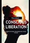 Conscious Liberation: Method Personal Transformation P by Liebisch ...