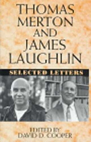 Thomas Merton and James Laughlin: Selected Letters by James Laughlin ...
