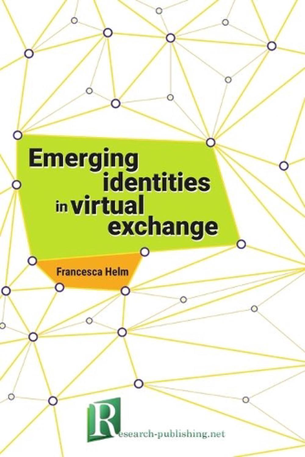 Emerging identities in virtual exchange by Francesca Helm (English ...