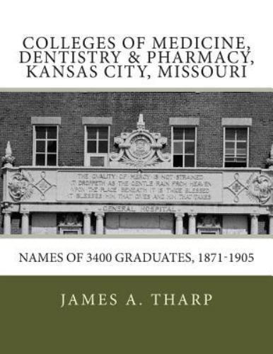 Colleges of Medicine, Dentistry and Pharmacy, Kansas City, Missouri ...