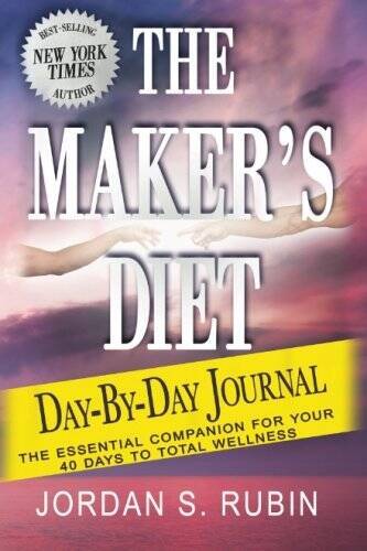 The Makers Diet Day-by-Day Journal: The essential companion for your 40 ...
