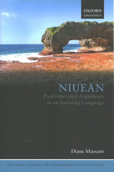 Niuean : Predicates and Arguments in an Isolating Language, Hardcover ...