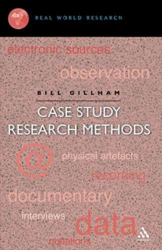 Case Study Research Methods (Continuum Research Methods) By Bill ...