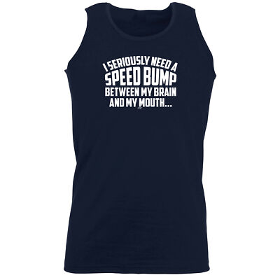 Seriously Need A Speed Bump Between My Funny Gift Novelty Tank Top Vest ...