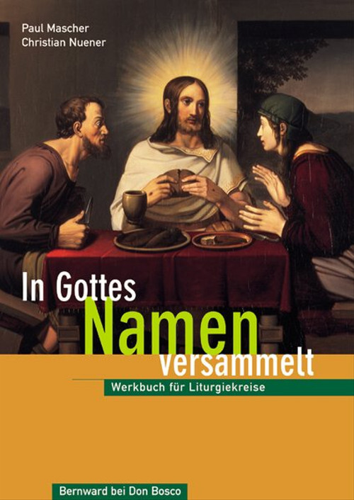In Gottes Namen versammelt von Christian Nuener, Paul Mascher und ...