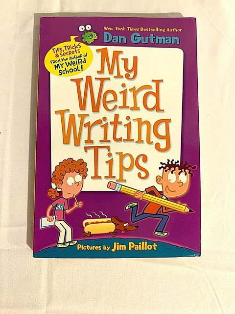 My Weird School Ser.: My Weird Writing Tips by Dan Gutman (2013, Trade ...