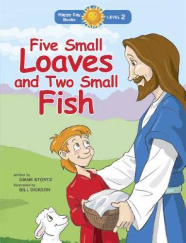 Five Small Loaves and Two Small Fish (Happy Day) - Paperback - GOOD ...