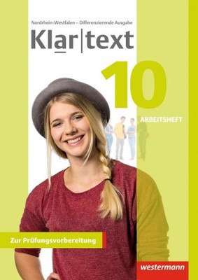 Klartext 10. Arbeitsheft. Differenzierende Ausgabe. Nordrhein-Westfalen ...