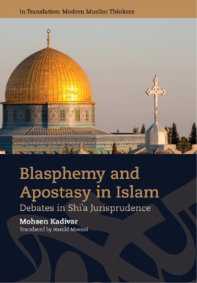 Mohsen Kadivar Blasphemy and Apostasy in Islam (Paperback) (UK IMPORT ...