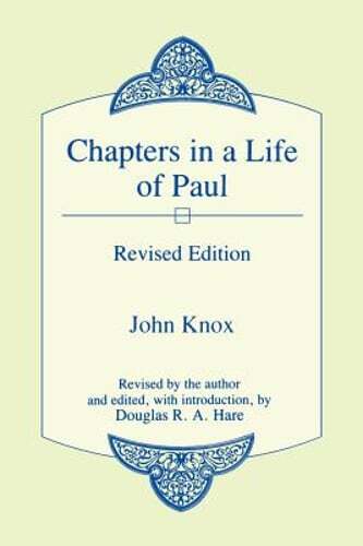 Chapters in a Life of Paul by John Knox: New 9780865542815| eBay