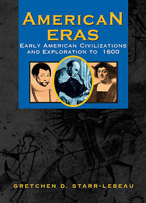 American Eras: Early American Civilizations (Prehistory to 1600) by ...