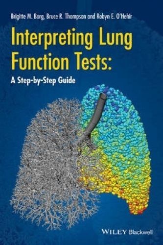 Interpreting Lung Function Tests : A Step-By Step Guide by Brigitte M ...