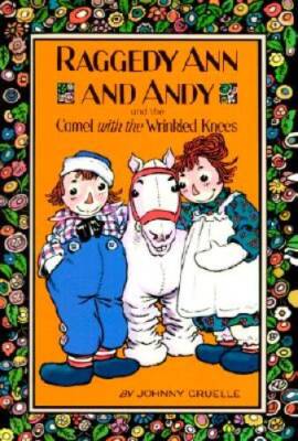 Raggedy Ann and Andy and the Camel with the Wrinkled Knees - VERY GOOD ...