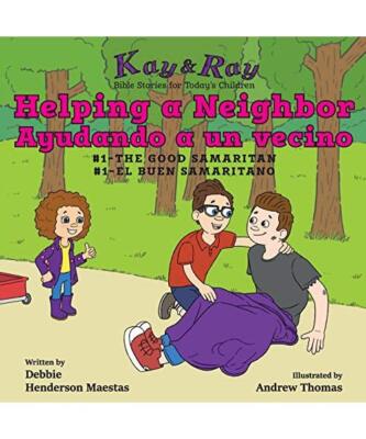 Helping a Neighbor/Ayudando a un vecino: #1-The Good Samaritan/El buen ...