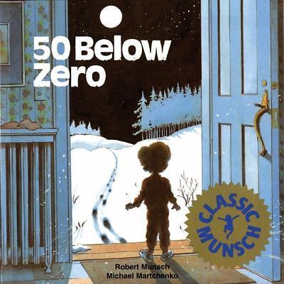 50 below Zero by Robert Munsch (1986, Picture Book) for sale online | eBay