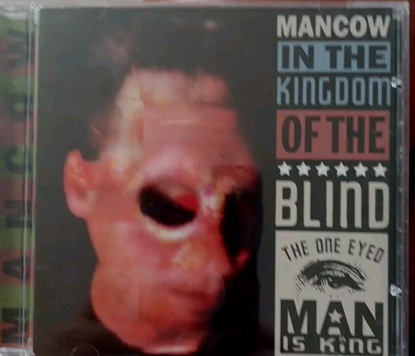 Mancow "The One Eyed Man Is King" CD OOP 1998 WRCX FM Rock 103.5 Radio ...