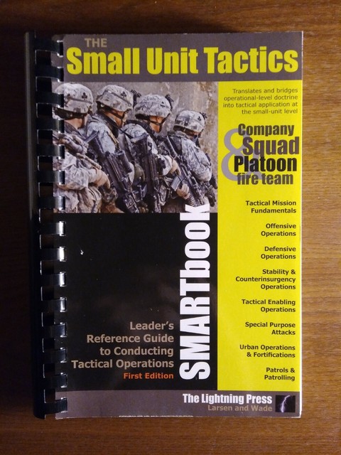 The Small Unit Tactics SMARTbook : Leader's Reference Guide to ...